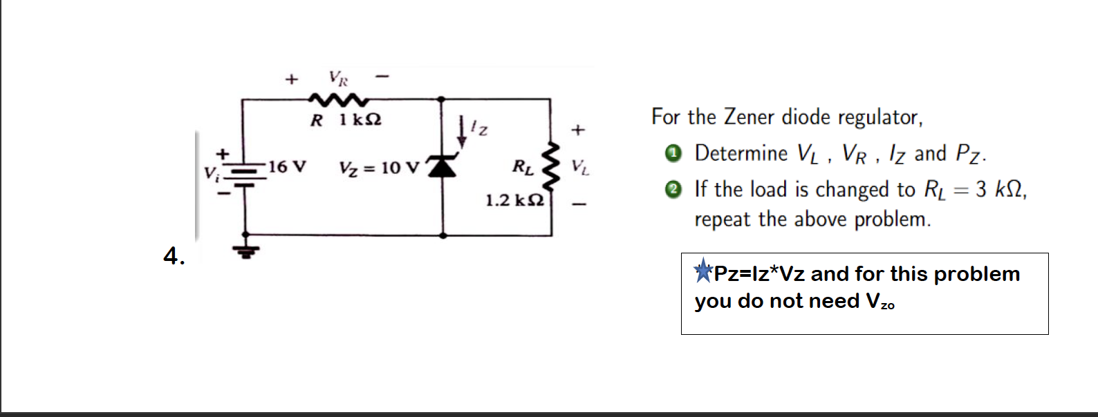 Solved + VR R 1k2 + 16 V V2 = 10 V RL VL For the Zener diode | Chegg.com