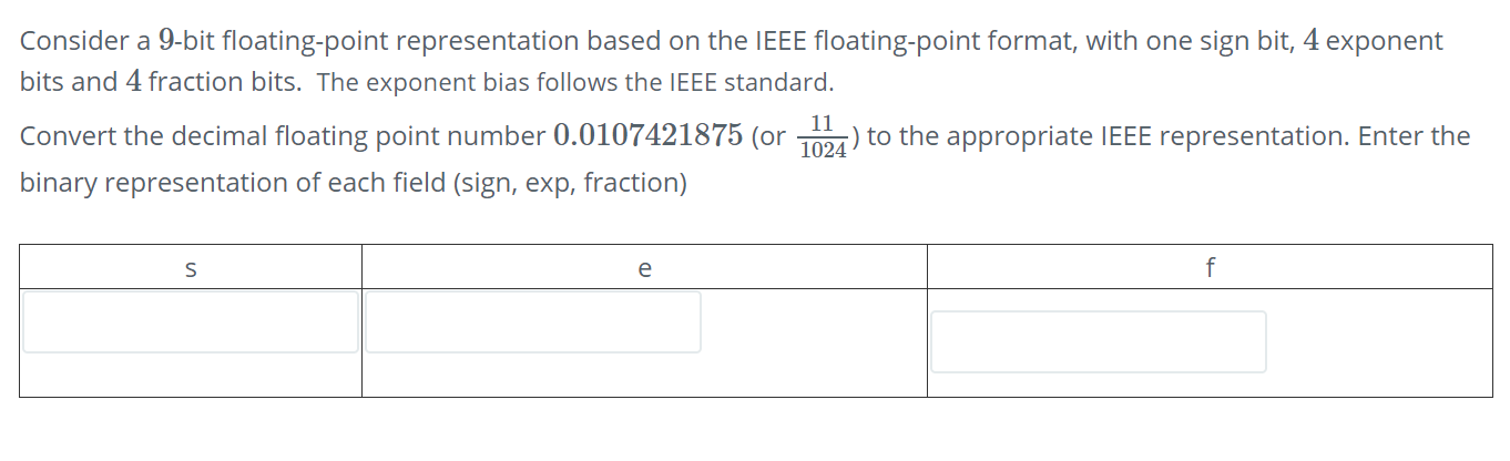 Solved Consider a 9-bit floating-point representation based | Chegg.com