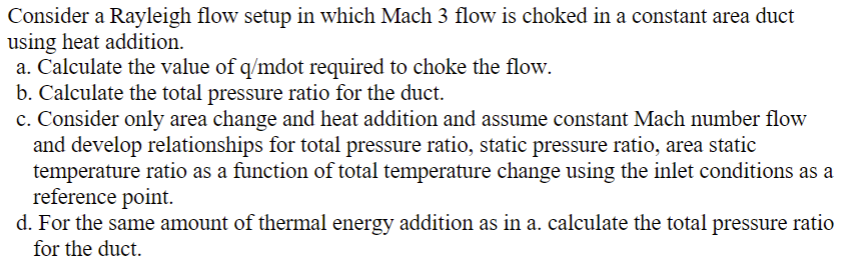 Solved Consider a Rayleigh flow setup in which Mach 3 flow | Chegg.com