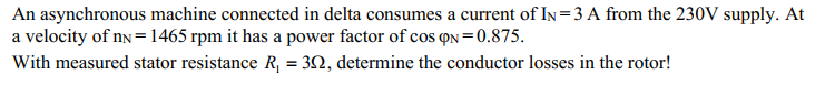An asynchronous machine connected in delta consumes a | Chegg.com