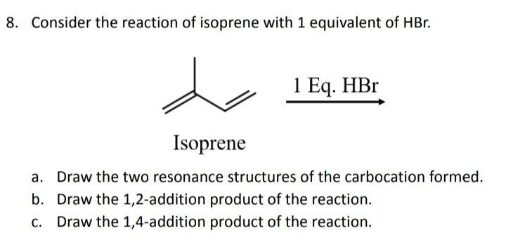 Solved 8. Consider the reaction of isoprene with 1 | Chegg.com