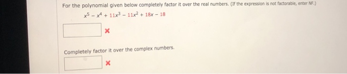 Solved For the polynomial given below completely factor it | Chegg.com