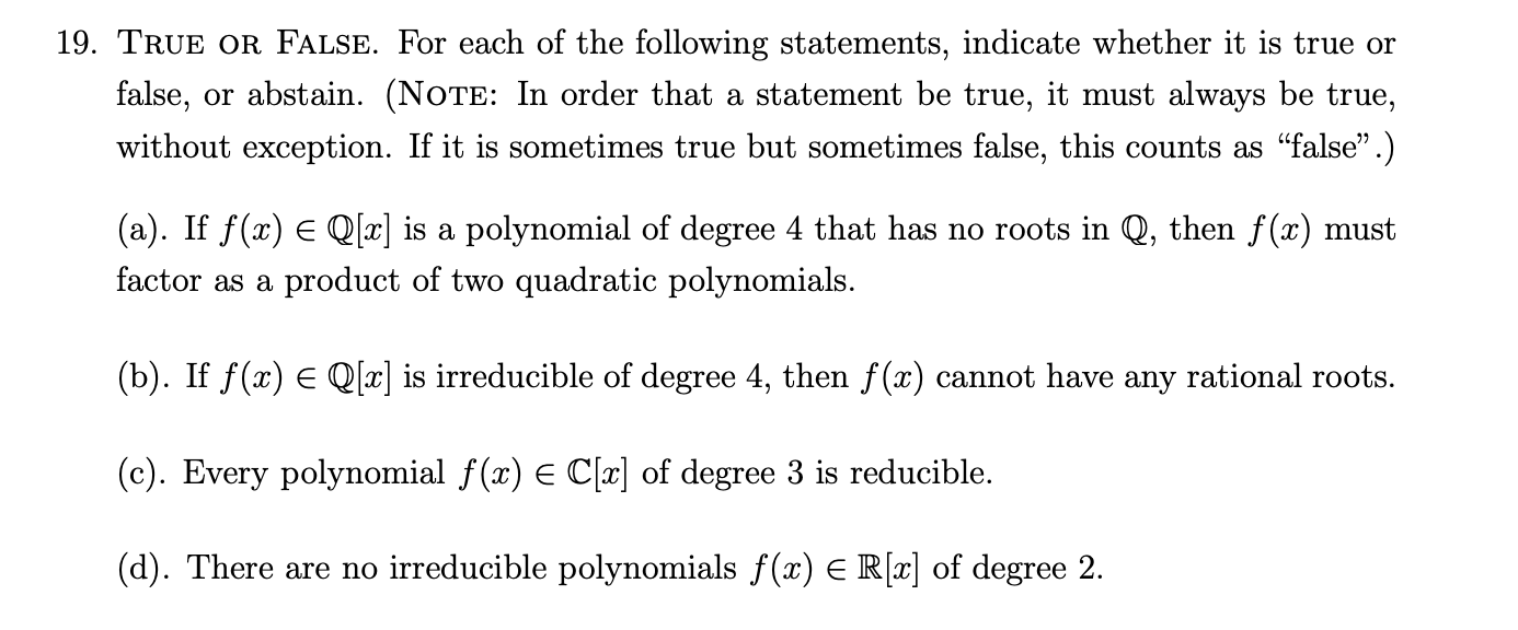 Solved 19. TRUE OR FALSE. For each of the following | Chegg.com