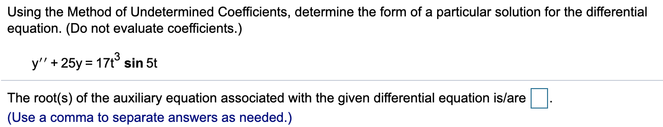 Solved Using the Method of Undetermined Coefficients, | Chegg.com