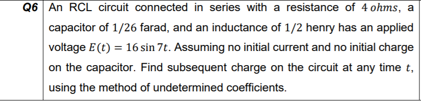Solved Q6 An RCL circuit connected in series with a | Chegg.com
