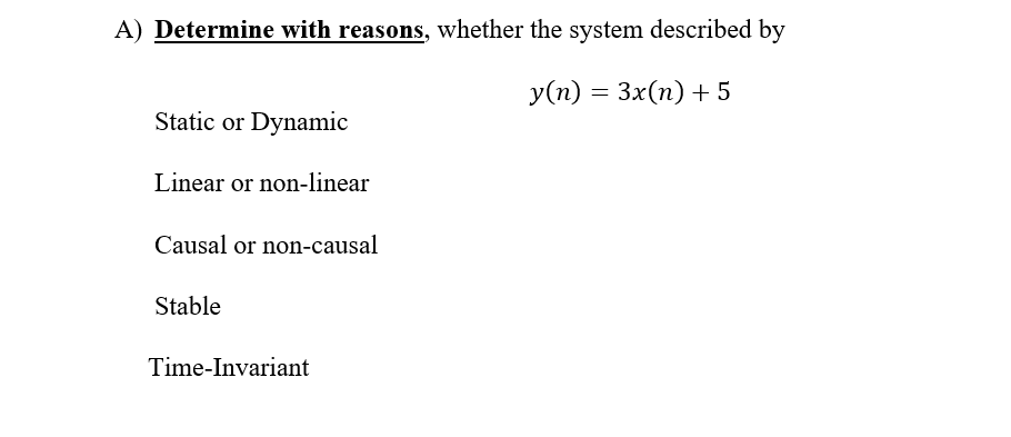 Solved A) Determine with reasons, whether the system | Chegg.com