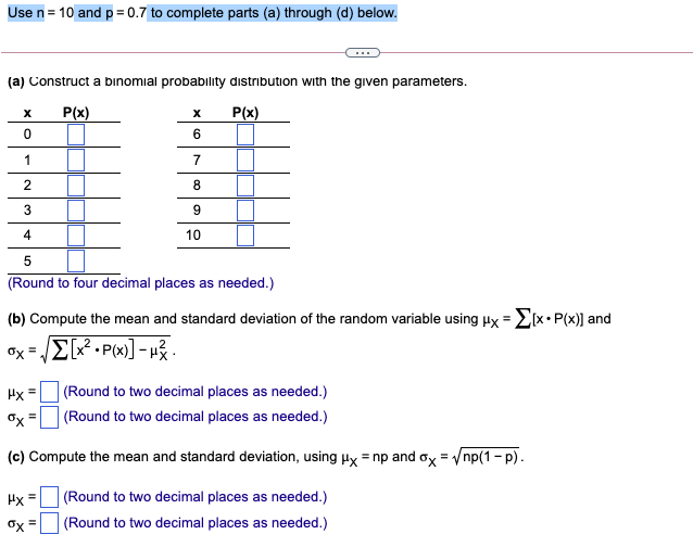 Solved Use n = 10 and p = 0.7 to complete parts (a) through | Chegg.com