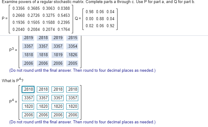 Solved Examine powers of a regular stochastic matrix. | Chegg.com