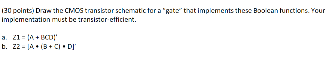 Solved (30 points) Draw the CMOS transistor schematic for a | Chegg.com