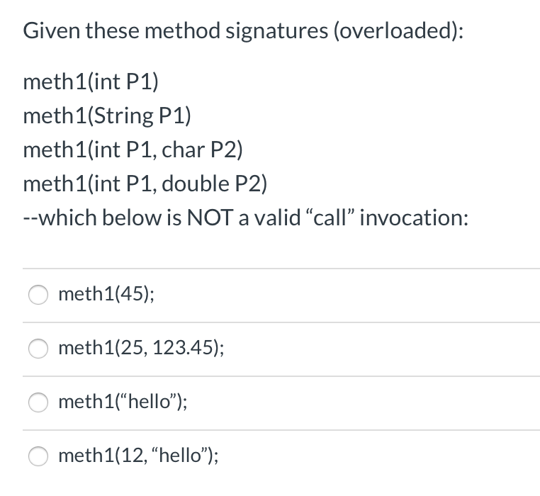 Solved Given these method signatures (overloaded): meth1(int | Chegg.com