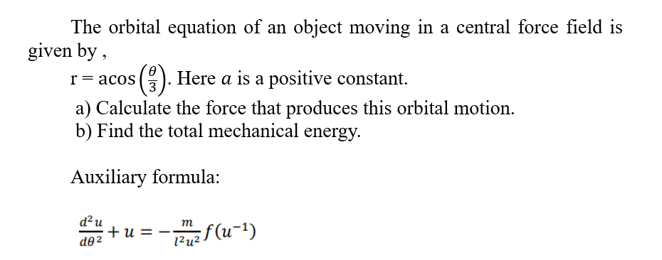 Solved The orbital equation of an object moving in a central | Chegg.com