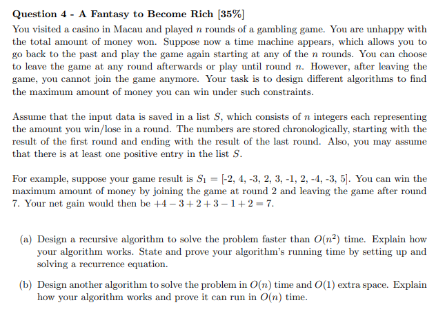 Solved Question 4 - A Fantasy to Become Rich [35\%] You | Chegg.com