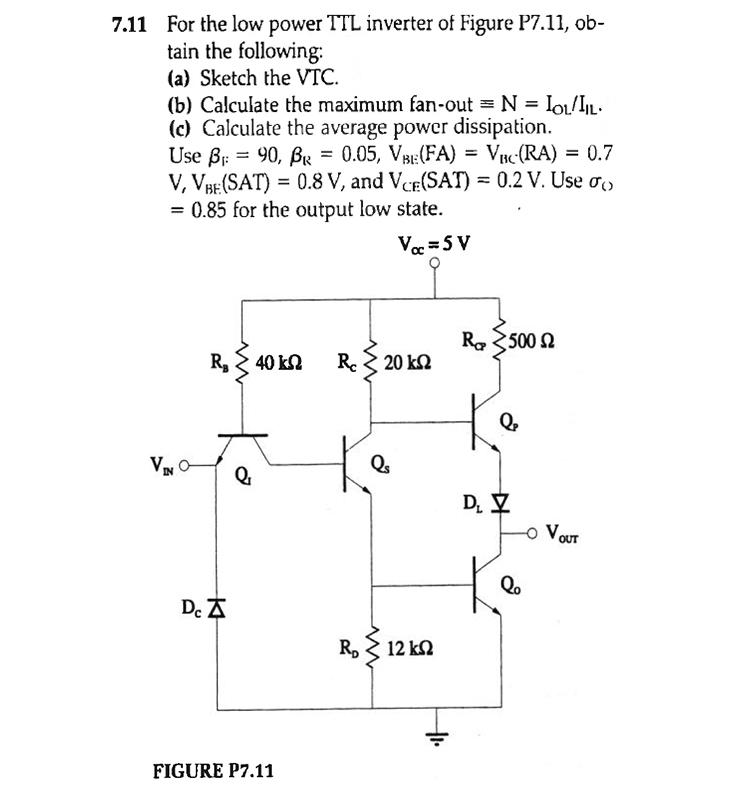 Solved 7.11 For the low power TTL inverter of Figure P7.11, | Chegg.com
