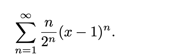 Solved ∑n=1∞n2n(x-1)nFind the sum of ﻿the series for the | Chegg.com
