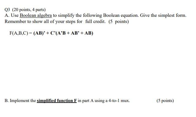 Solved Q3 (20 points, 4 parts) A. Use Boolean algebra to | Chegg.com Solved Q3 (20 points, 4 parts) A. Use Boolean algebra to | Chegg.com