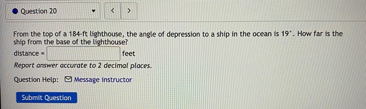 Solved From the top of a 184−ft lighthouse, the angle of | Chegg.com