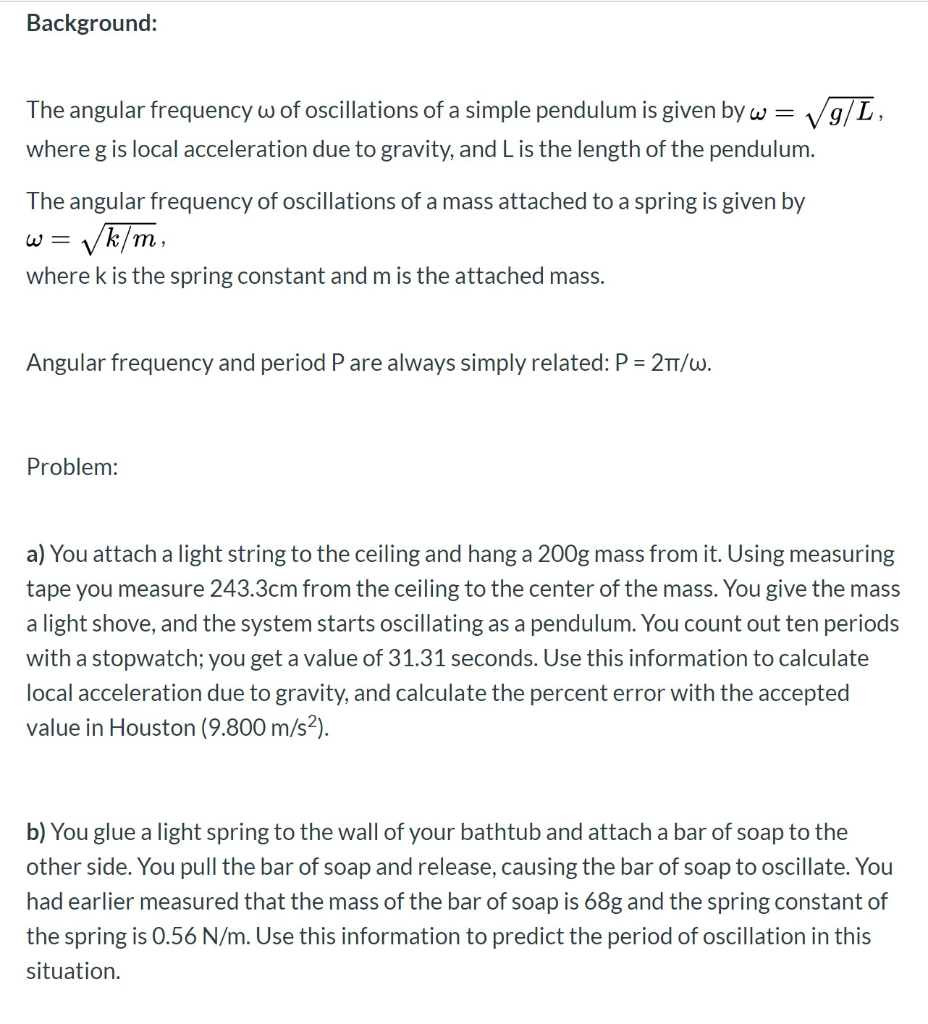Solved Background: The angular frequency w of oscillations | Chegg.com