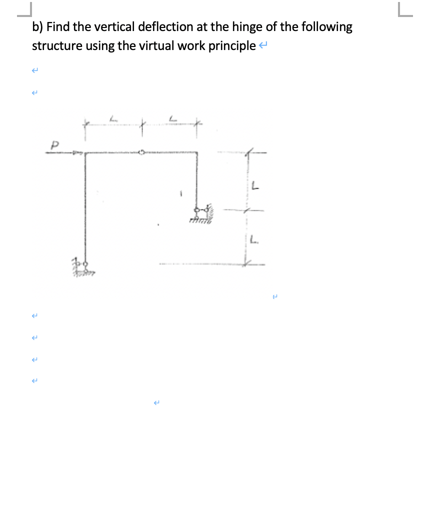 Solved b) Find the vertical deflection at the hinge of the | Chegg.com