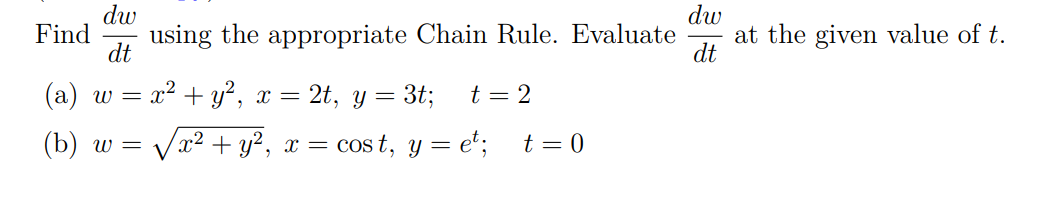 Solved Find dtdw using the appropriate Chain Rule. Evaluate | Chegg.com