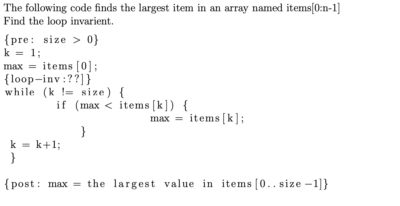 Solved 1; max = The following code finds the largest item in | Chegg.com