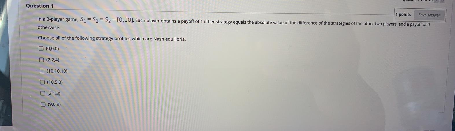 Solved Question 1 1 points In a 3-player game, S1 = S2 = S3 | Chegg.com