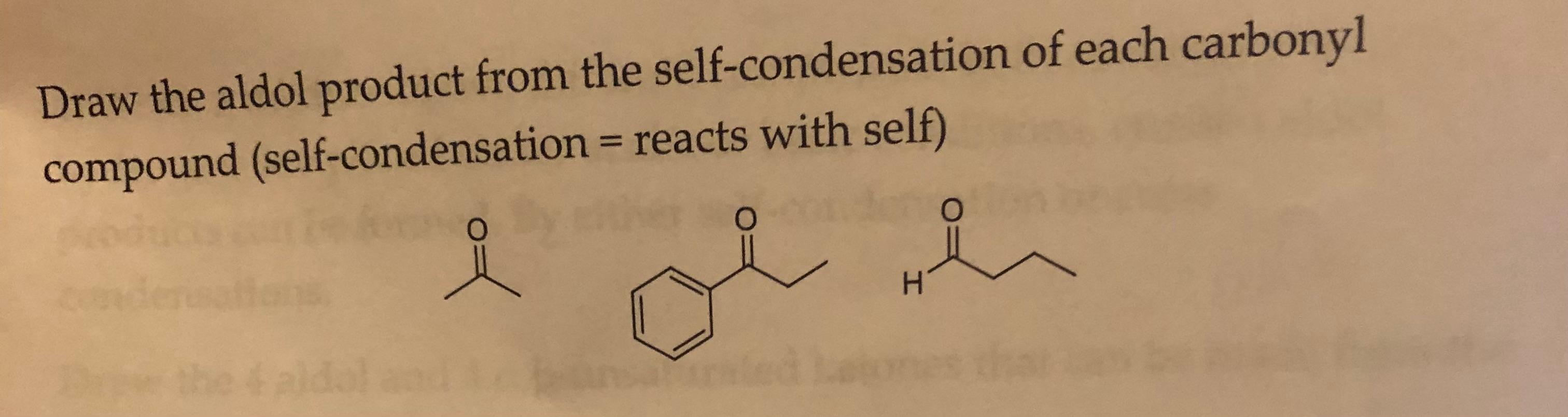 Solved Draw the aldol product from the self-condensation of | Chegg.com