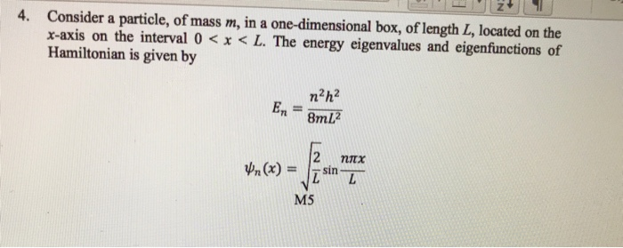 4. Consider a particle, of mass m, in a | Chegg.com