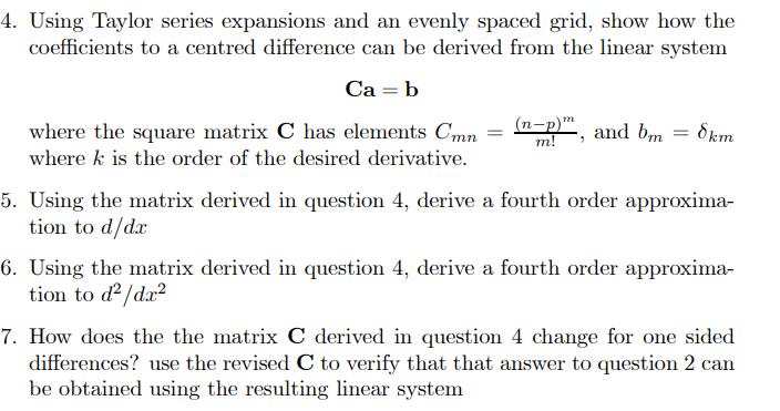 Solved Using Taylor series expansions and an evenly spaced | Chegg.com