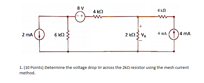 Solved 8 V 4 k52 4k12 2 mA 6 k2 2 k2VR 4 mA 4 mA 1. (10 | Chegg.com