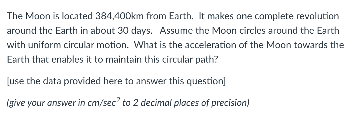 Solved The Moon is located 384,400 km from Earth. It makes | Chegg.com