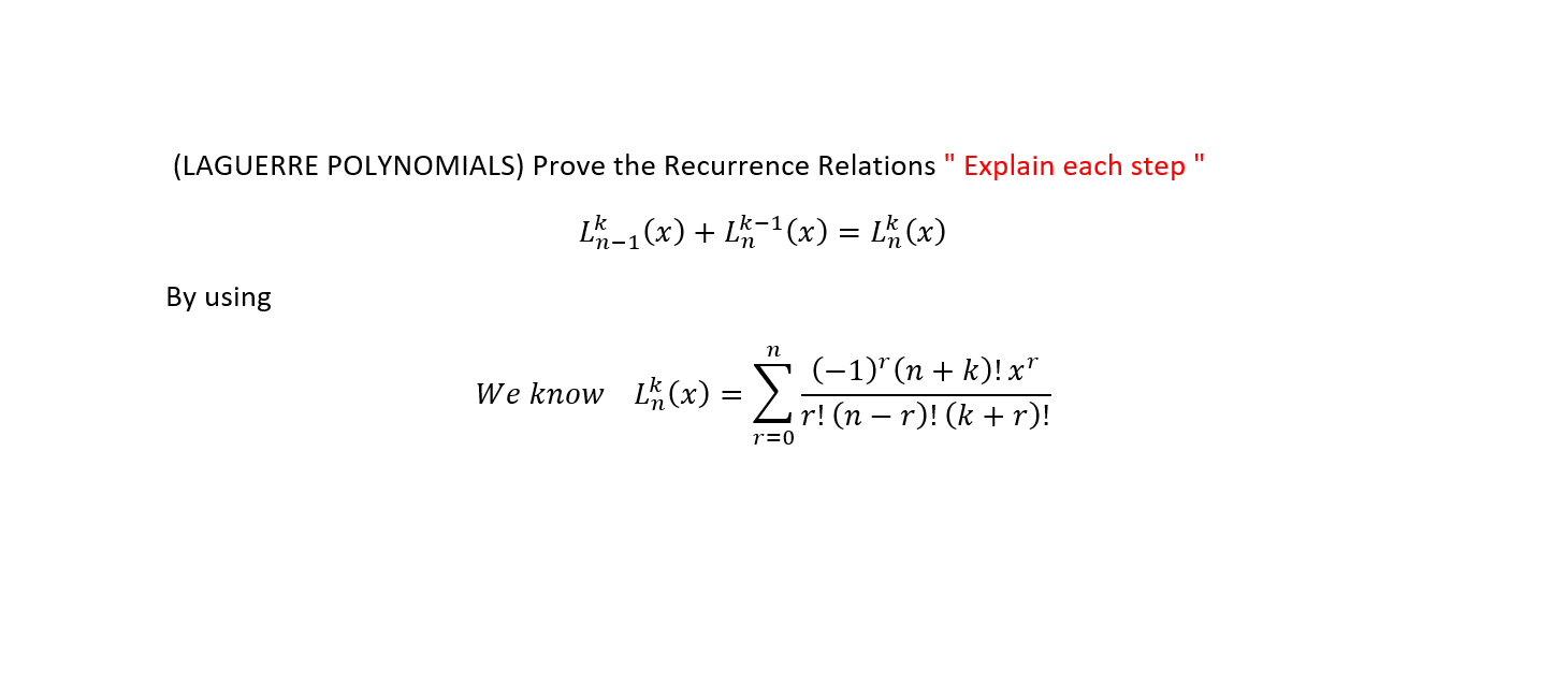 Solved (LAGUERRE POLYNOMIALS) Prove the Recurrence Relations | Chegg.com