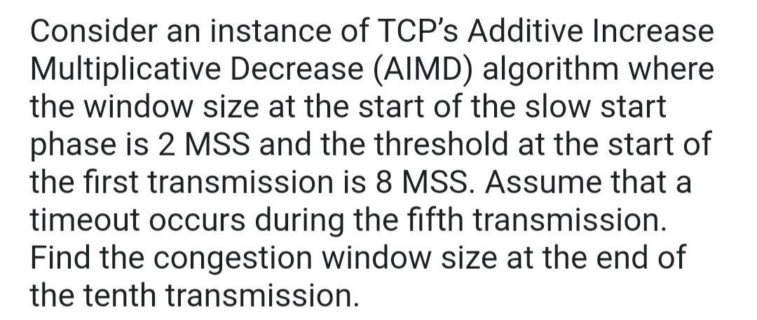 Solved Consider an instance of TCP's Additive Increase | Chegg.com