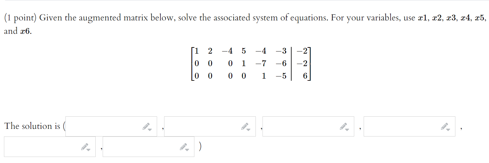 Solved (1 point) Given the augmented matrix below, solve the | Chegg.com