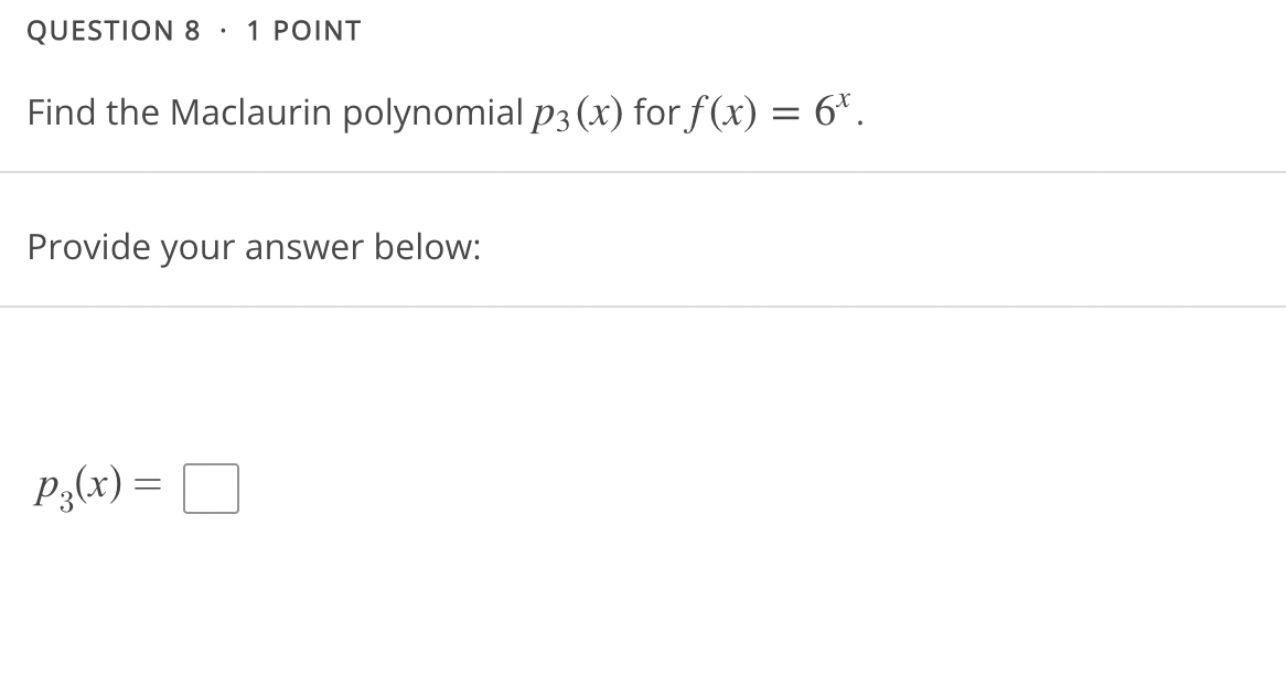 Solved QUESTION 8 . 1 POINT Find the Maclaurin polynomial p3 | Chegg.com