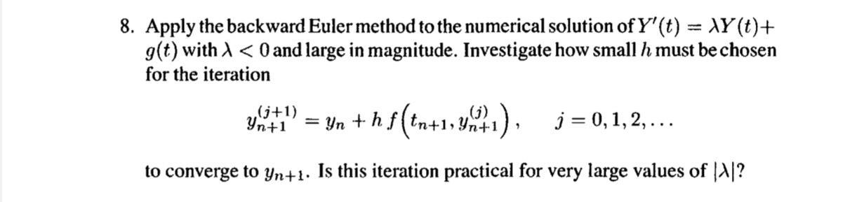 Solved 8. Apply the backward Euler method to the numerical | Chegg.com