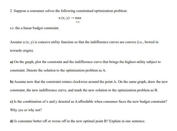 Solved 2. Suppose a consumer solves the following | Chegg.com