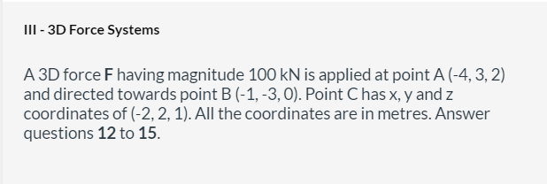 Solved III - 3D Force Systems A 3D force F having magnitude | Chegg.com