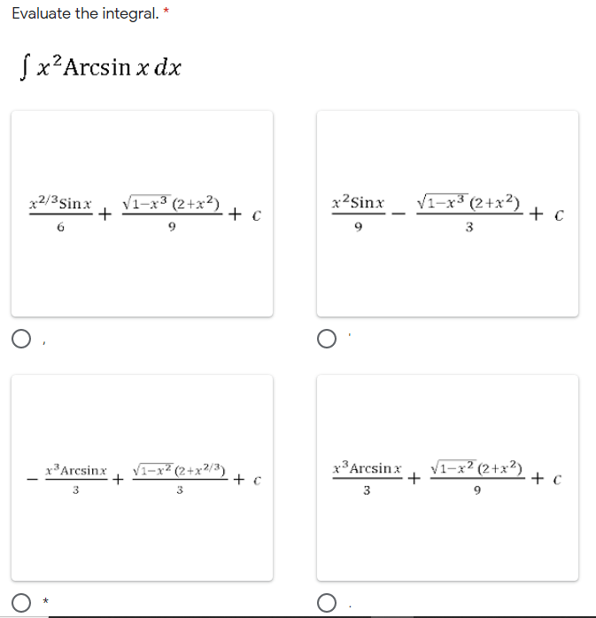 Solved Evaluate the integral. * 5 x´Arcsin x dx 12/3sinx | Chegg.com