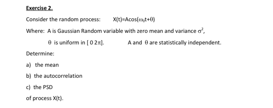 Solved Exercise 2. Consider the random process: | Chegg.com