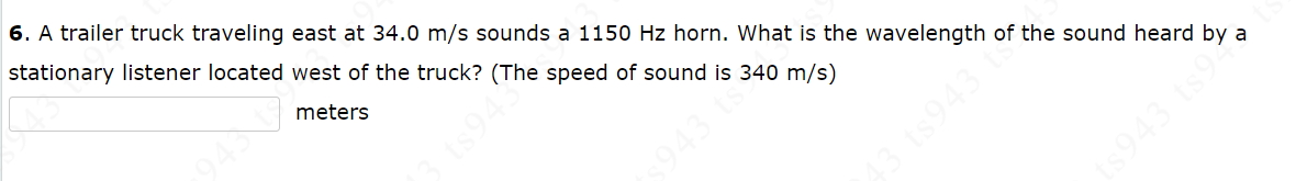 Solved 6. A trailer truck traveling east at 34.0 m/s sounds | Chegg.com