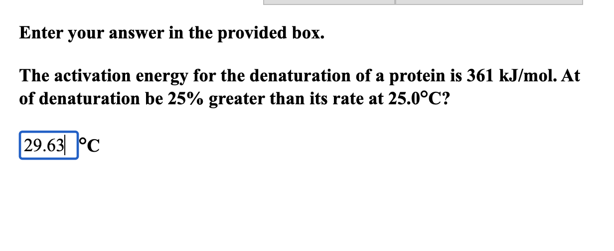 Solved Enter your answer in the provided box. The activation | Chegg.com