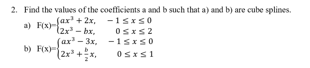 Solved 2. Find the values of the coefficients a and b such | Chegg.com