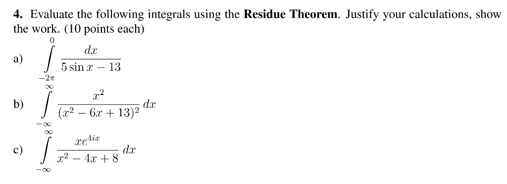Solved 4. Evaluate the following integrals using the Residue | Chegg.com