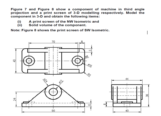 Solved Figure 7 and Figure 8 show a component of machine in | Chegg.com