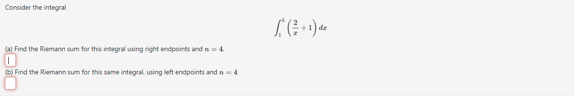 Solved Consider the integral∫15(2x+1)dx(a) ﻿Find the Riemann | Chegg.com