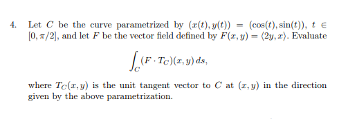 Solved 4. Let C be the curve parametrized by (r(t), | Chegg.com