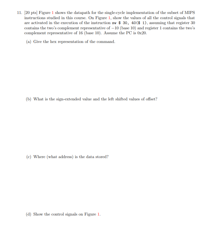 Solved 11. [20 pts) Figure 1 shows the datapath for the | Chegg.com