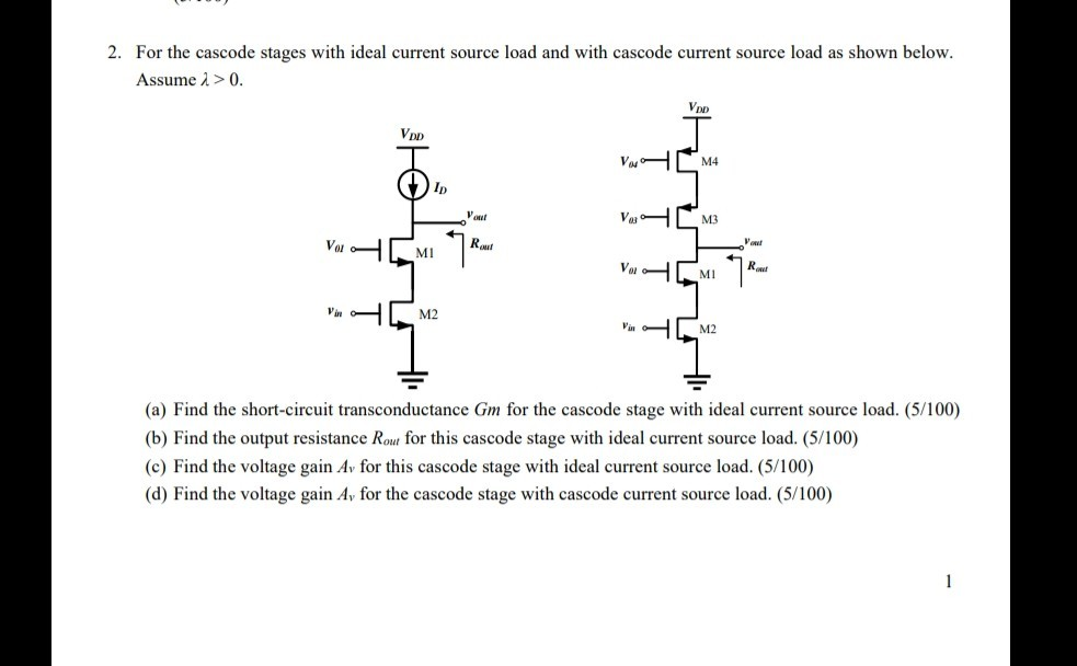 Solved 2. For the cascode stages with ideal current source | Chegg.com