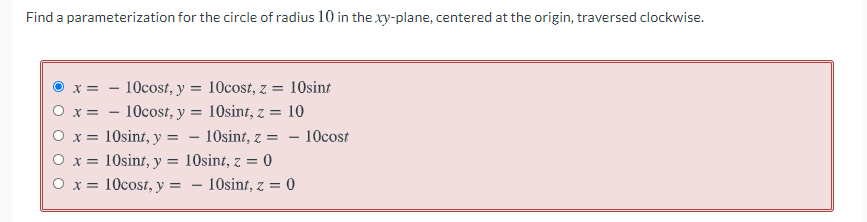 Solved Find a parameterization for the circle of radius 10 | Chegg.com