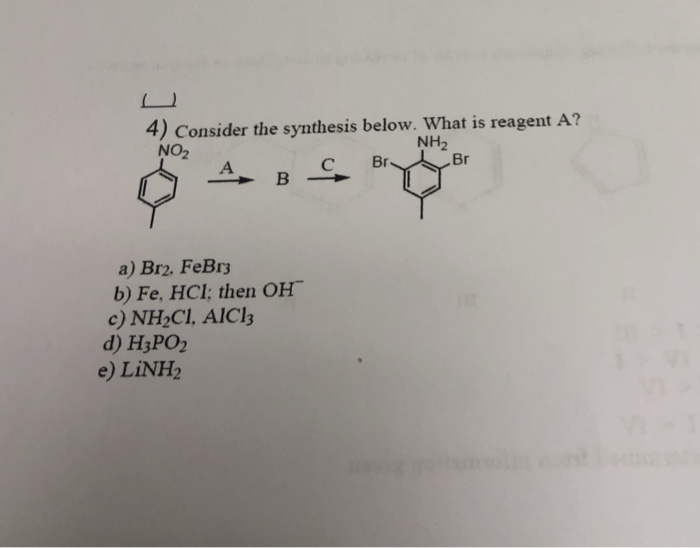 Solved 4) Consider the synthesis below. What is reagent A? | Chegg.com